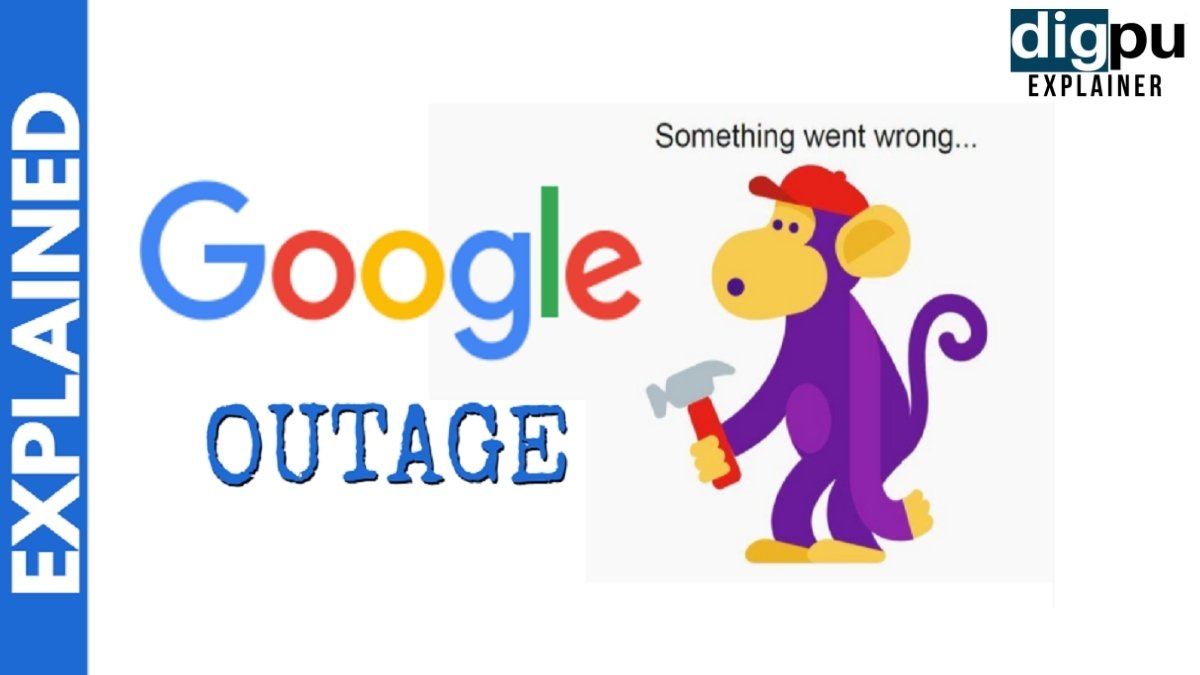 Explained: Google Outage And Its Potential Impact - Digpu News